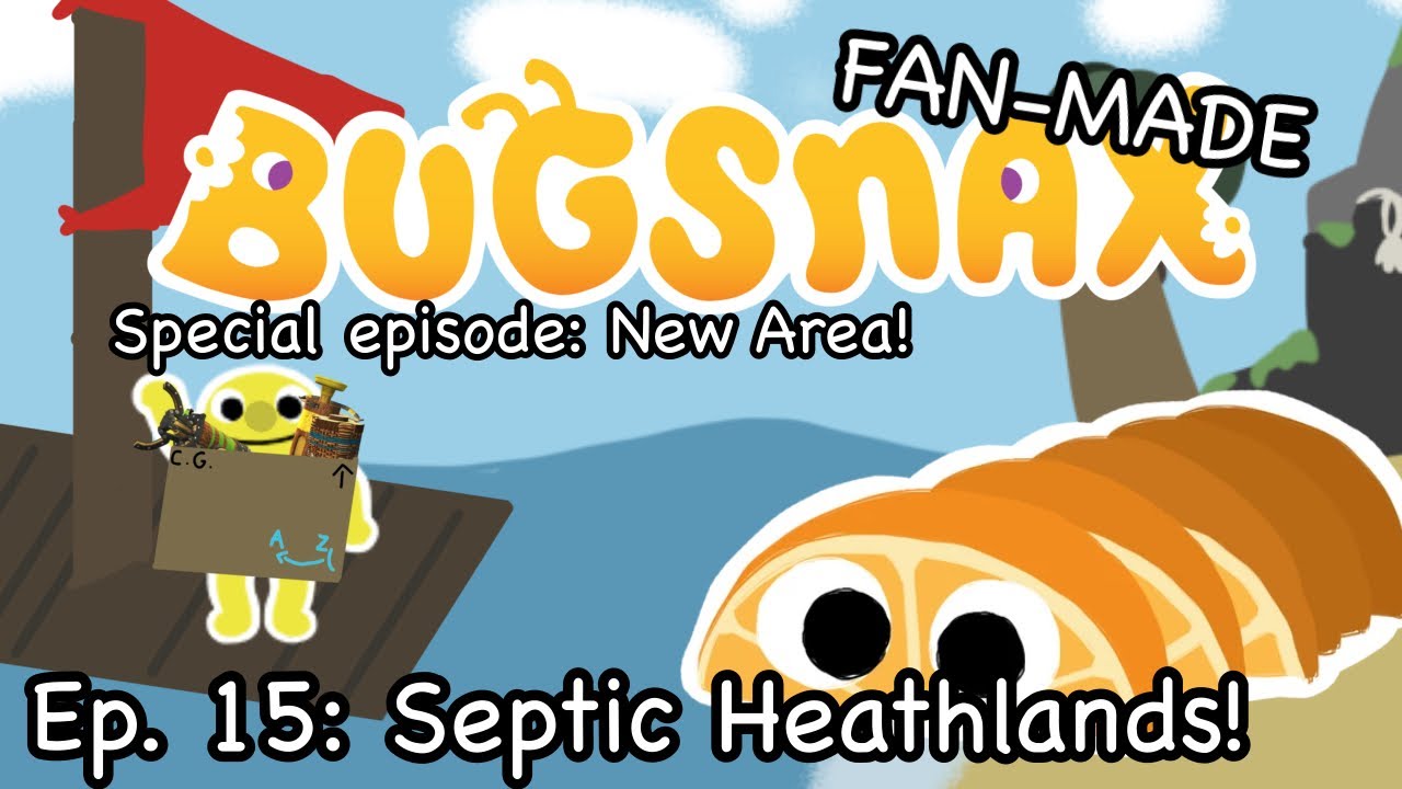 Fan-Made Bugsnax: Episode 15 - Septic Heathland (Special Episode: A New ...
