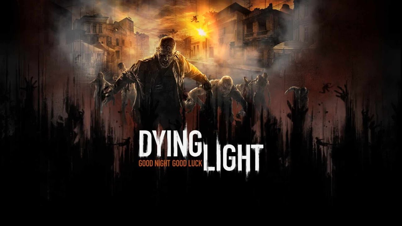 Dying Light GOOD NIGHT GOOD LUCK ! - YouTube