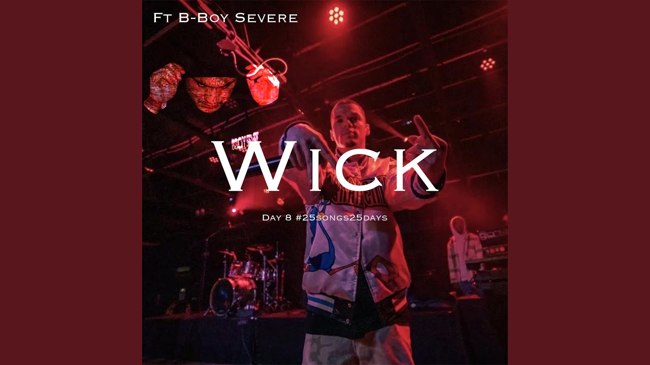 Wick (feat. B-Boy Severe) - YouTube
