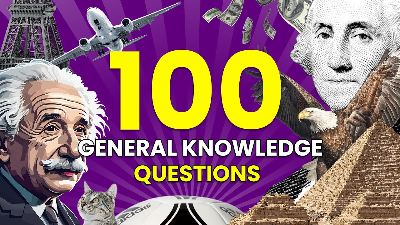 💡 100 GENERAL KNOWLEDGE Questions with Answers - Test Your Trivia ...