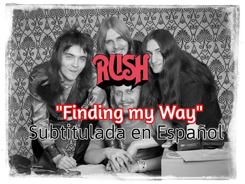 RUSH - "FINDING MY WAY" - Subtitulada en Español - YouTube