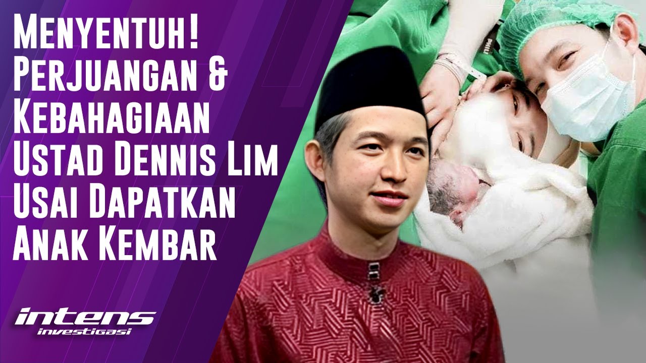 Begini Perjuangan & Kebahagiaan Ustad Dennis Lim Usai Dapatkan Anak ...