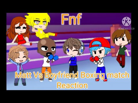 Fnf react to Matt Vs boyfriend boxing fight! (Gacha club)