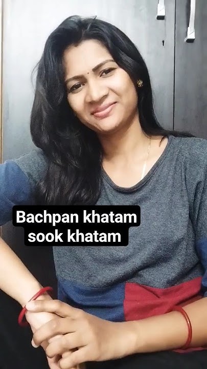 Bachpan khatam sook khatam - YouTube