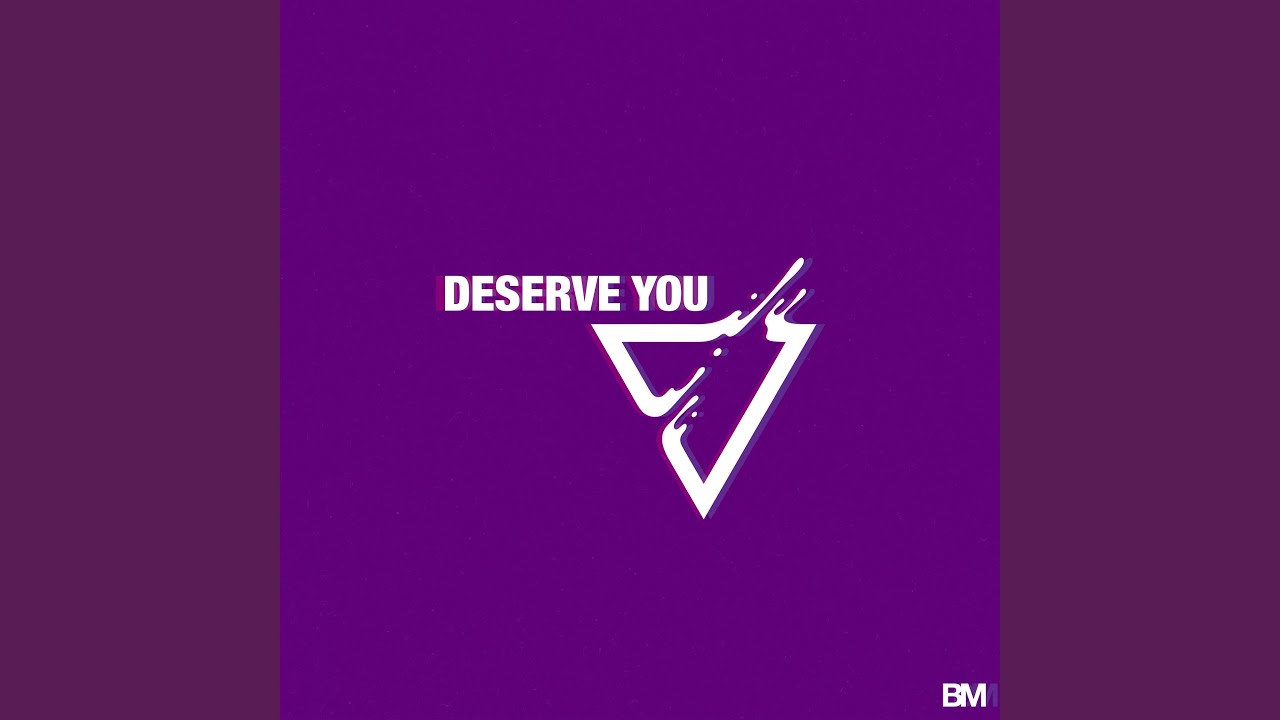 Deserve You YouTube deserve-you-youtube