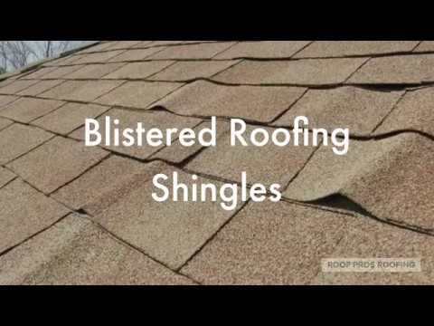 Blistered Roofing Shingles - YouTube