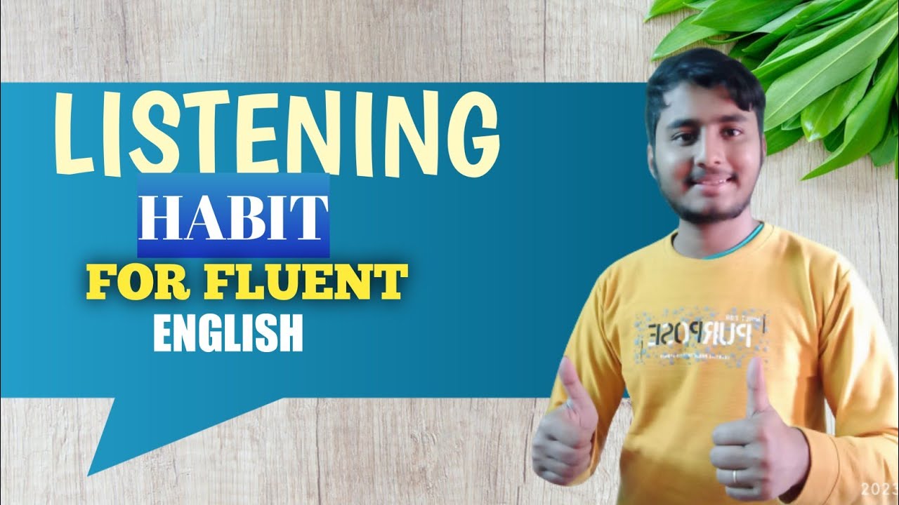 "How to make good listening habits for English Fluency"."Power of ...