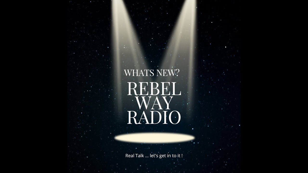 What's Going on Yall! Rebel Way Radio - YouTube