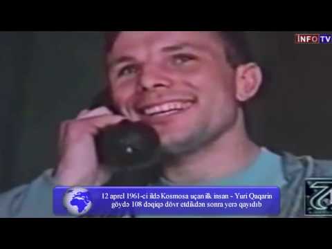 Tarixdə bu gün: 12 aprel 1961-ci ildə Kosmosa gedən ilk insan 108 dəqiqədən sonra yerə qayıdıb