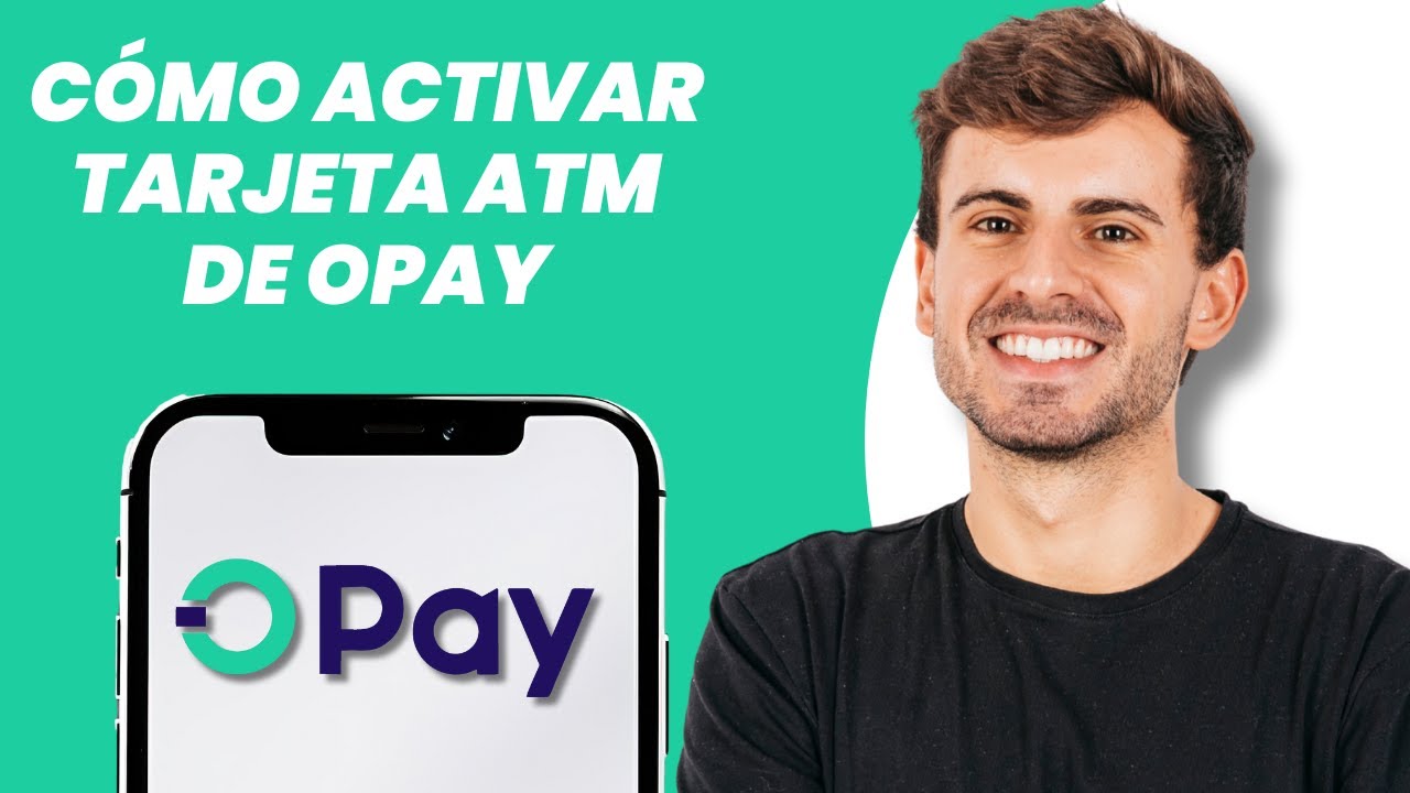 Cómo activar tarjeta ATM de Opay | Activar tarjeta ATM de Opay para ...