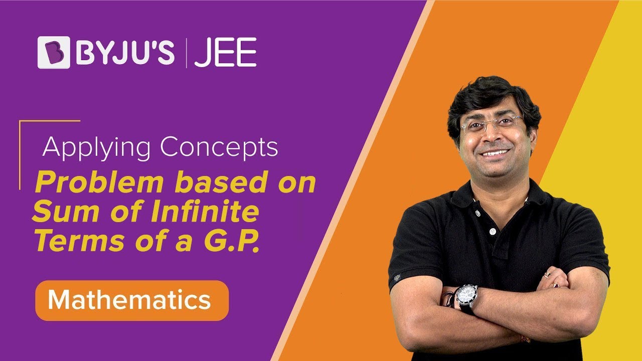 Applying Concepts Problem Based On Sum Of Infinite Terms Of A G P applying-concepts-problem-based-on-sum-of-infinite-terms-of-a-g-p