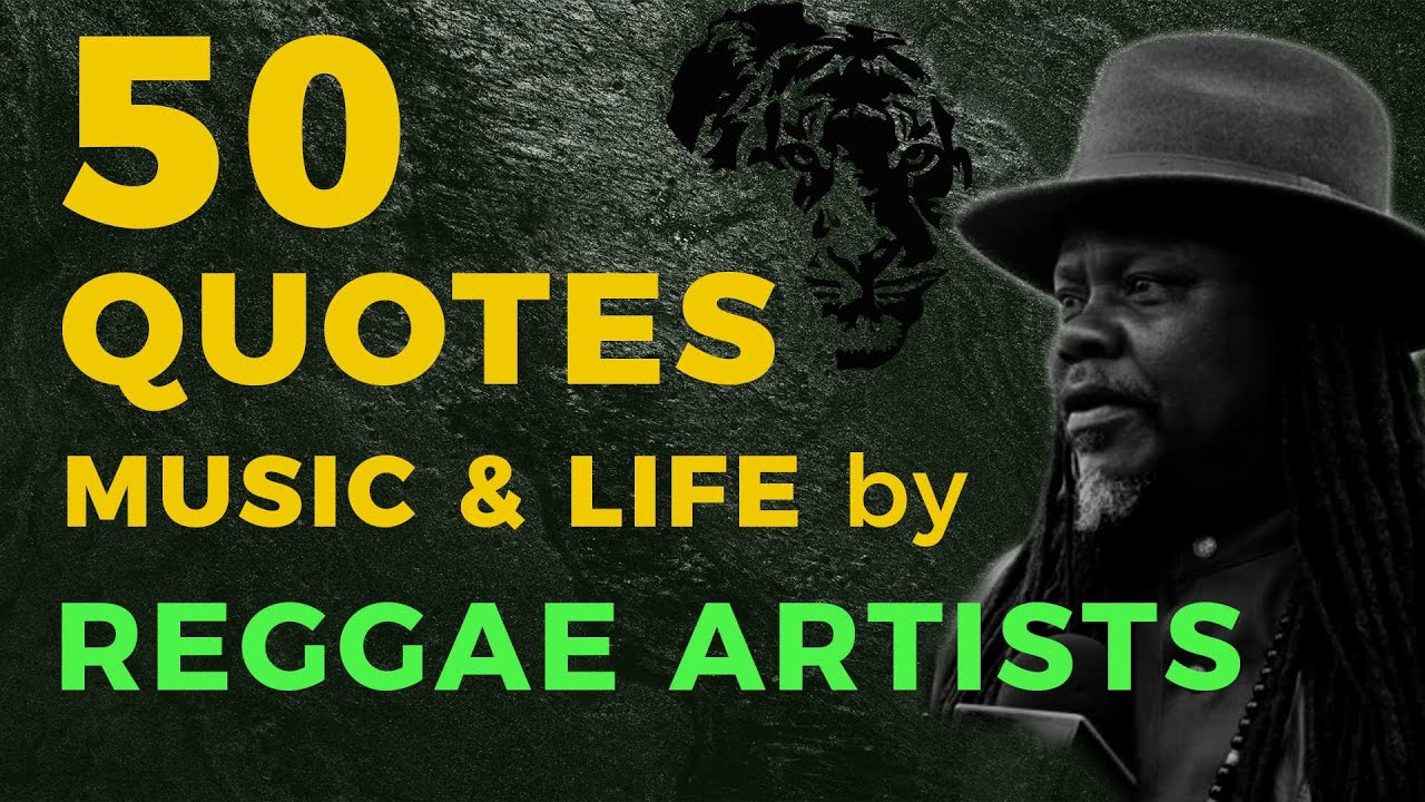 50 QUOTES on Reggae Music and Life - YouTube