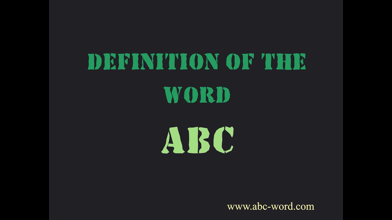 Definition of the word "Abc" - YouTube