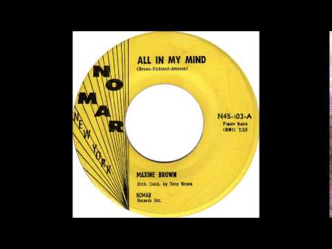 All In My Mind #19 - Maxine Brown 1961 Nomar 103 - YouTube