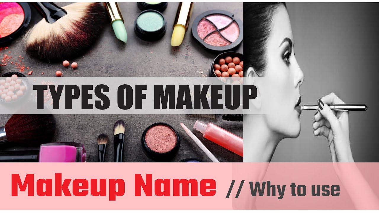Makeup | different types of makeup with names | all makeup name ...