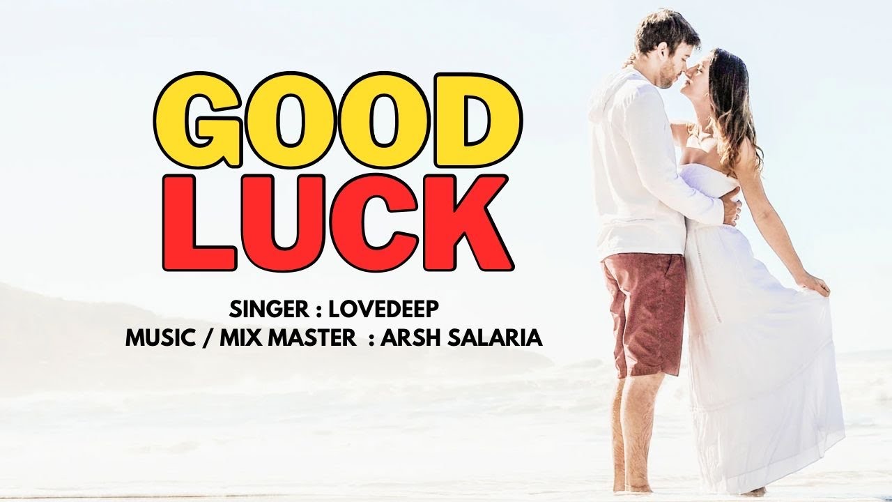Good Luck - Lovedeep || New Song 2023 - YouTube
