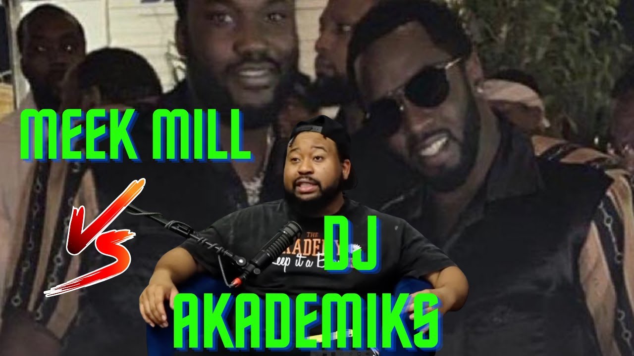 DJ Akademiks VS Rapper Meek Mills: X War Explained! - YouTube