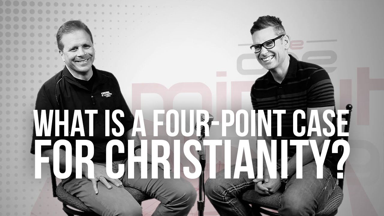 701. What Is A Four-Point Case For Christianity? - YouTube