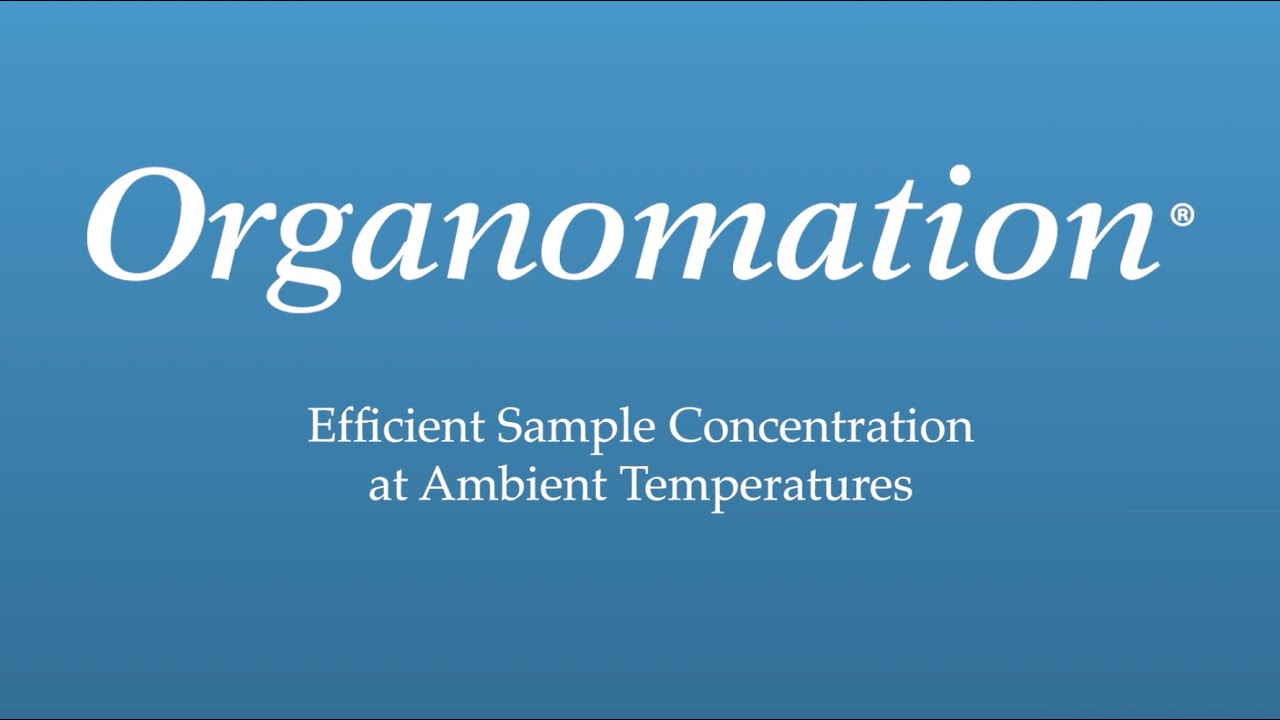 Efficient Sample Concentration at Ambient Temperatures - YouTube