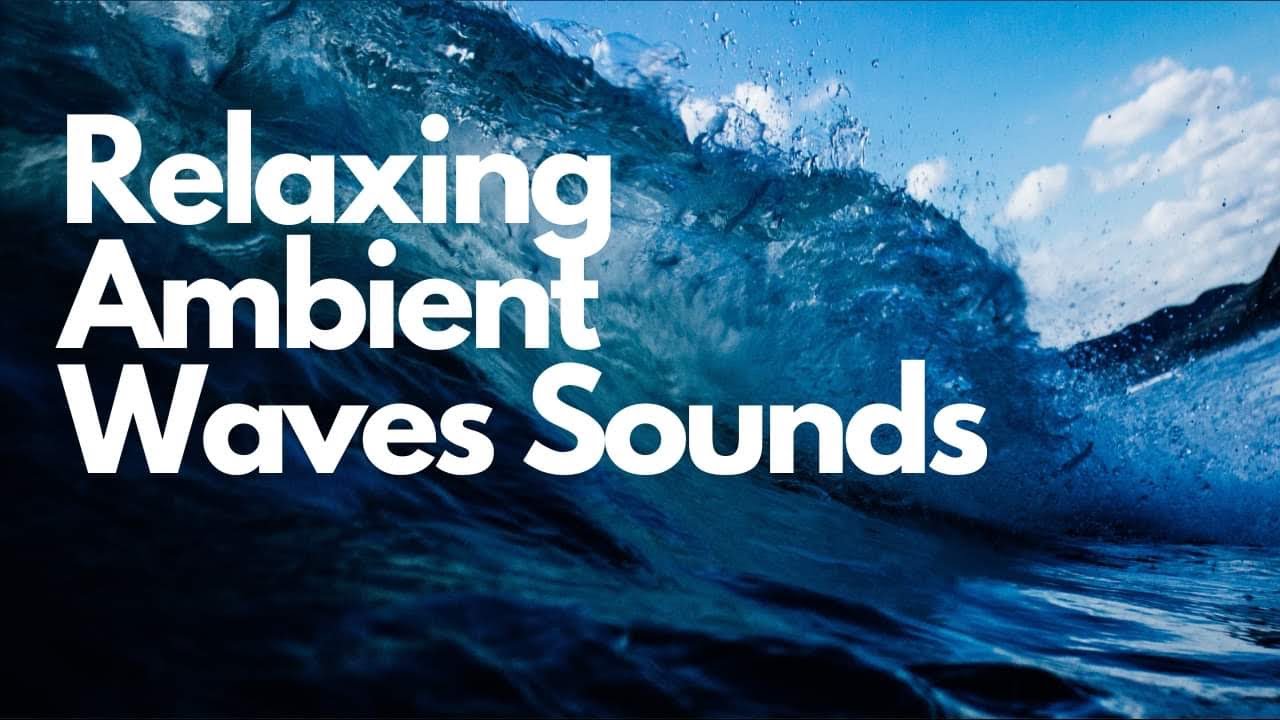 Relaxing Ambient Wave Sounds - YouTube