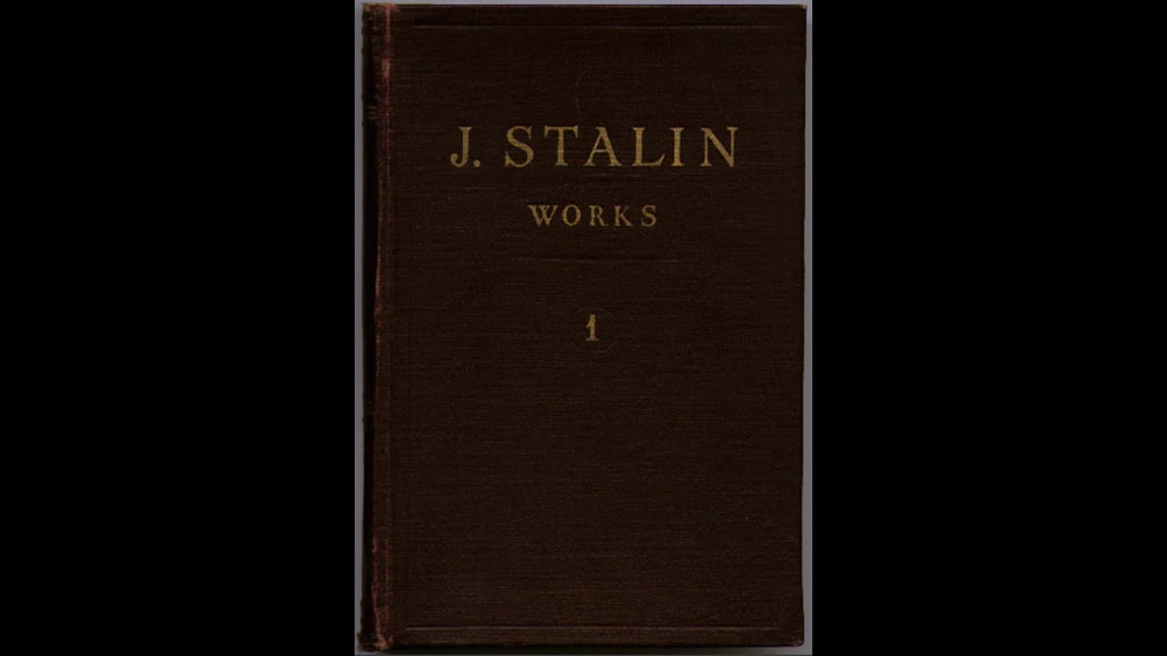 the works of j v stalin volume 1 - YouTube