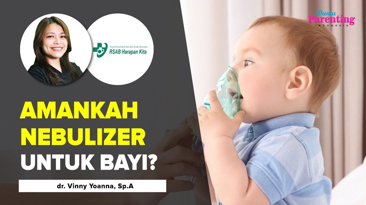 Inhalasi Dengan Nebulizer Pada Bayi Aman Tidak ?| Dunia Parenting ...