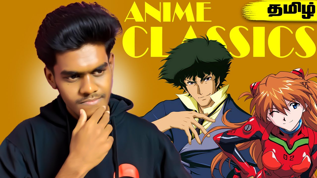 Classic Animes (தமிழ்) | Anime Basics Episode 05 #otakutamil - YouTube