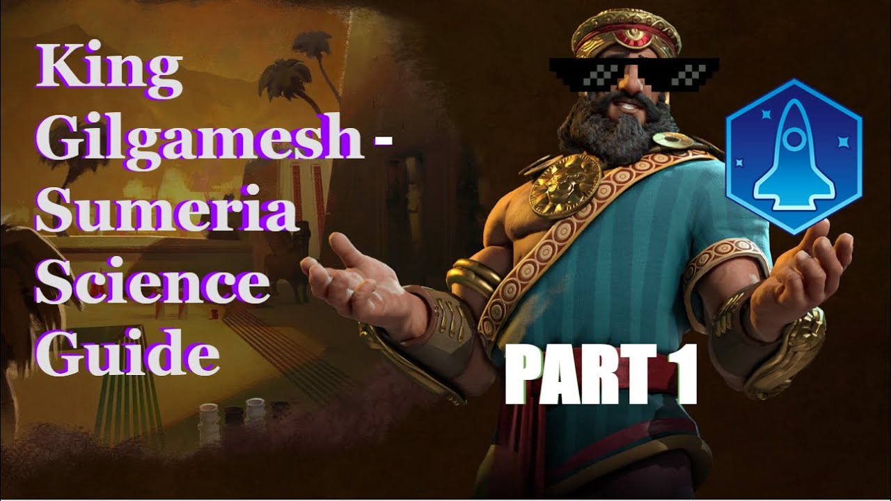 ヽ(´ `)/ CIV 6 - Ultimate Science Guide - Gilgamesh Ep.1 - YouTube