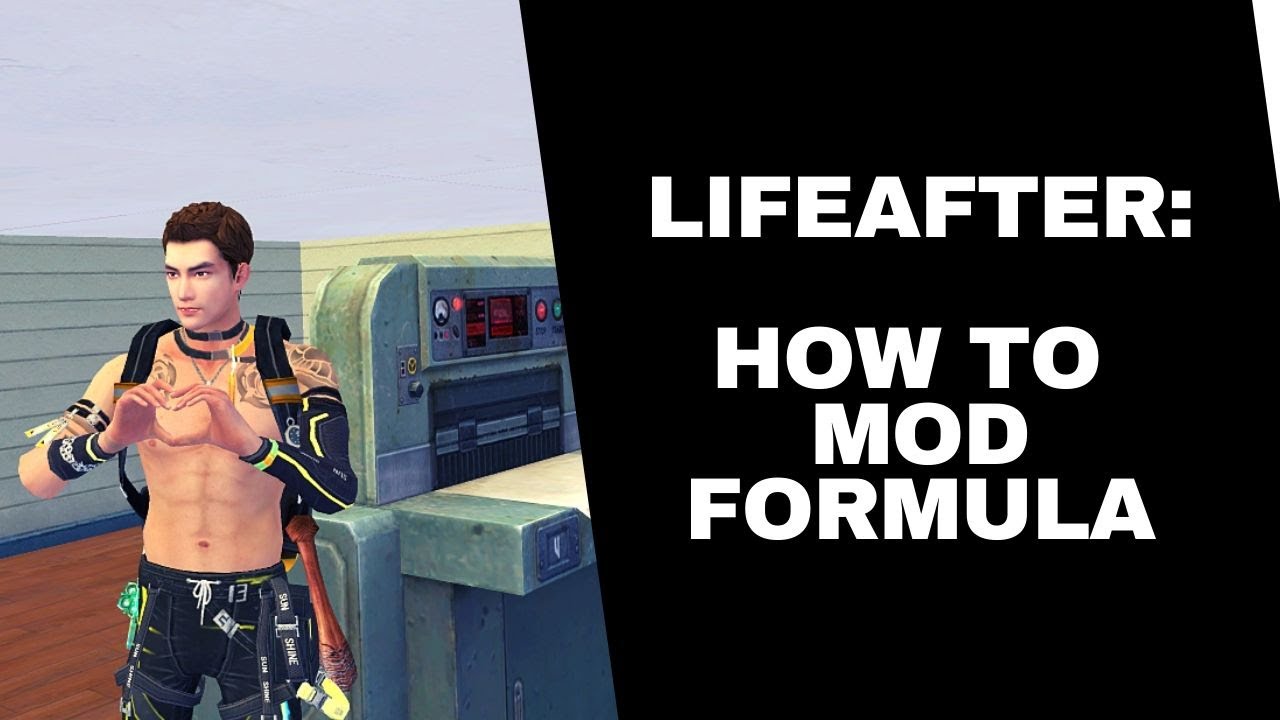 LifeAfter: HOW TO MOD FORMULA - YouTube