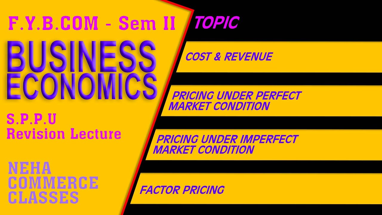 Business Economics F. Y. B. Com Sem II (Revision Lecture) - YouTube