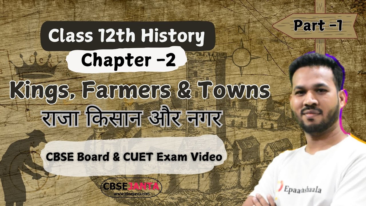 CBSE Class 12 History Chapter 2 Kings, Farmers And Towns | Session 2024 ...