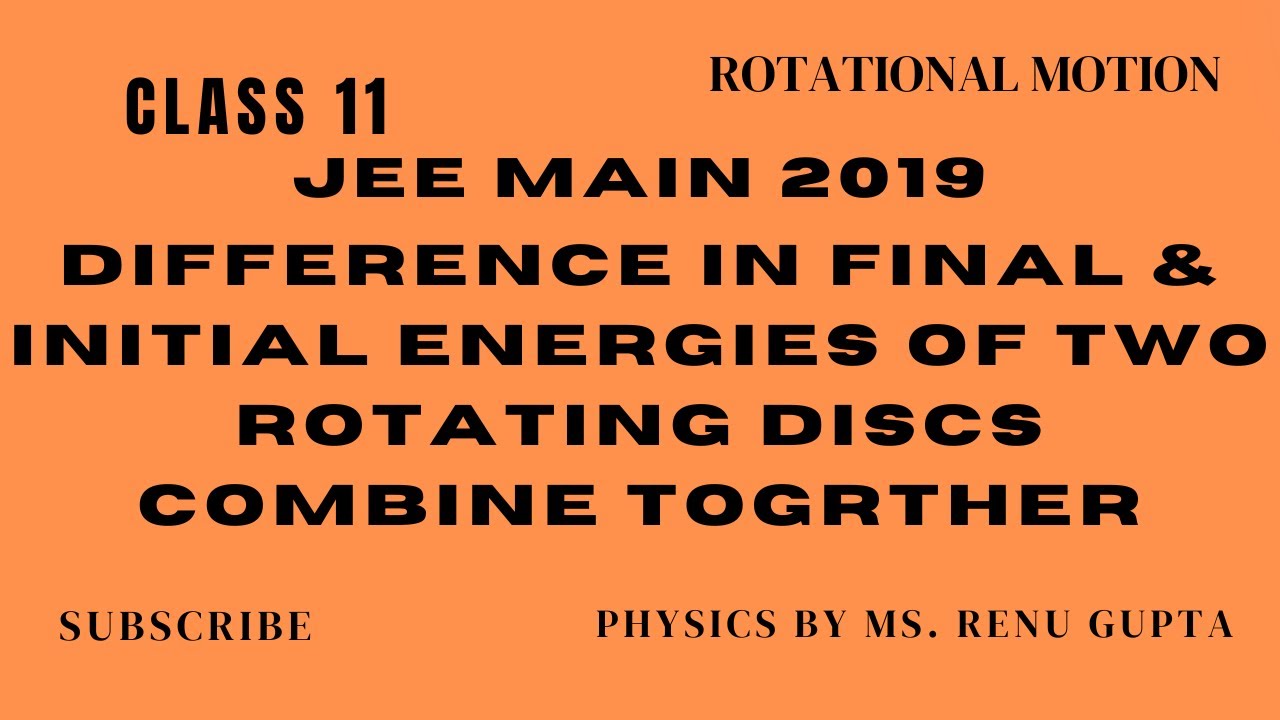 JEE Main || +1 Rotational Motion || Difference in final & initial ...