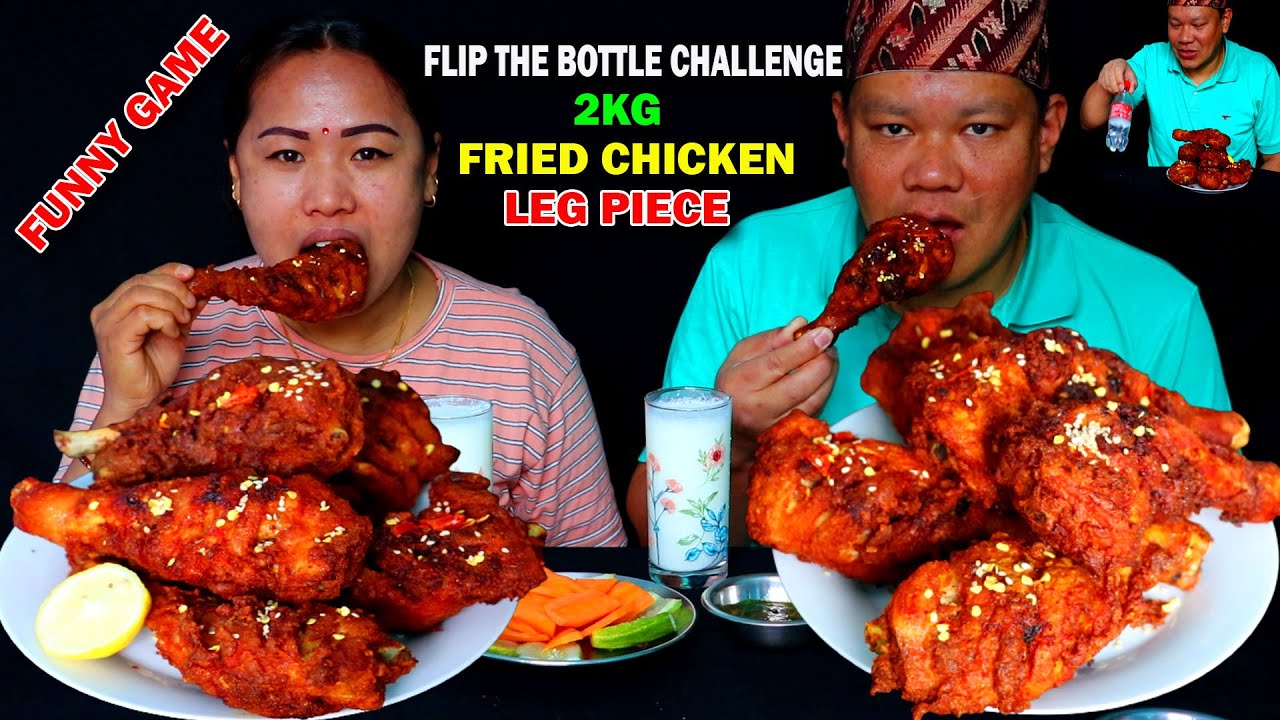 FLIP THE BOTTLE CHALLENGE 😀 WITH 2KG FRIED CHICKEN LEG PIECE 🍗 FUNNY ...