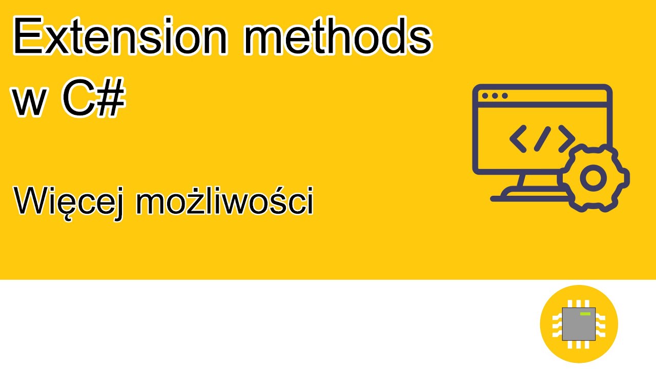 Metody Rozszerzające Extension Methods W C Jak Napisać Po Co Nam To Youtube