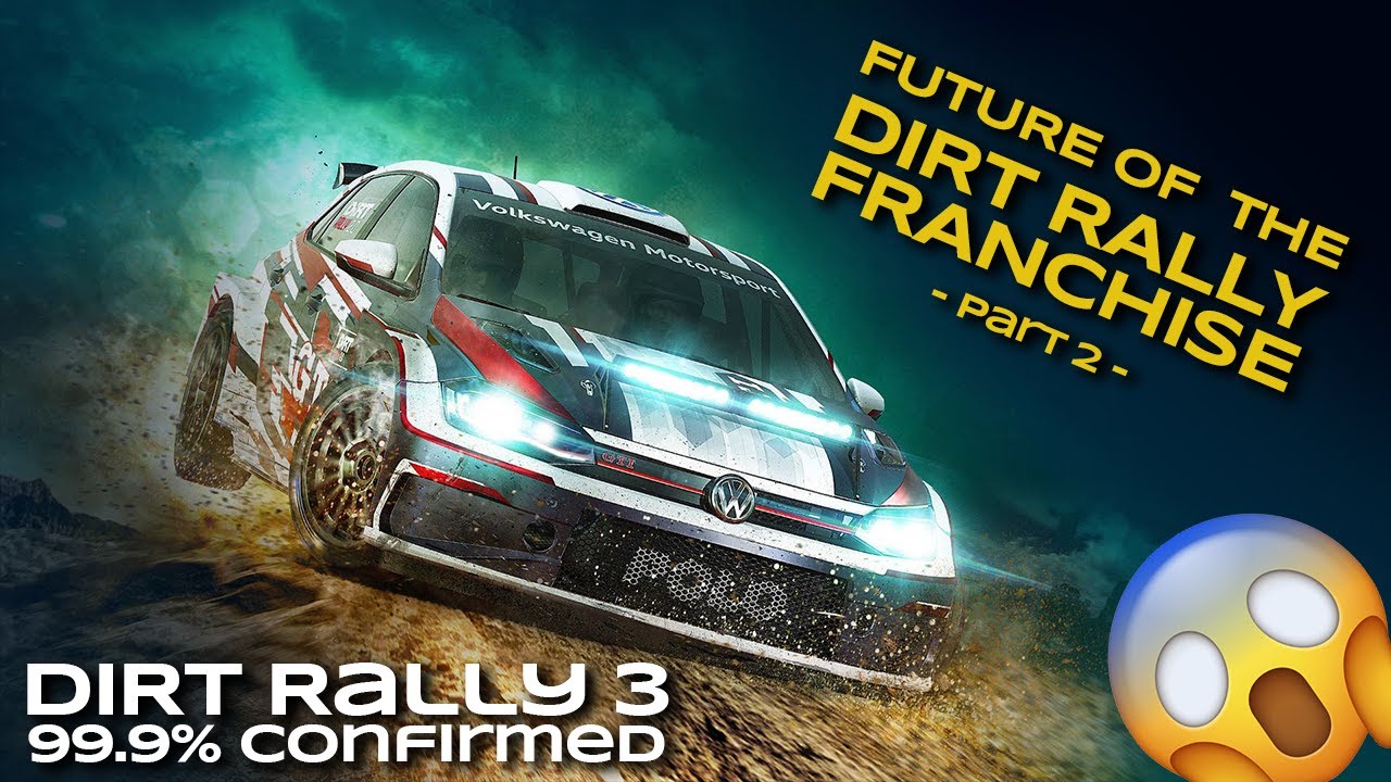 DiRT Rally 3 - 99.9% Confirmed | The Future of the DiRT Rally Franchise ...