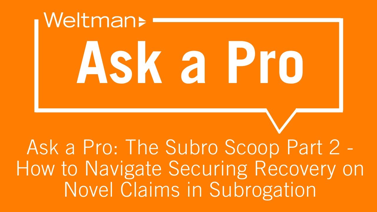 Ask a Pro: The Subro Scoop Part 2 - How to Navigate Securing Recovery ...