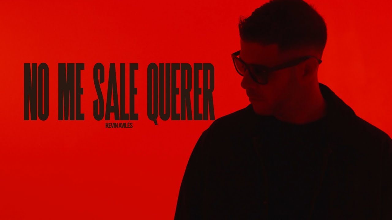 Kevin Avilés- No Me Sale Querer (Vídeo Oficial) - YouTube