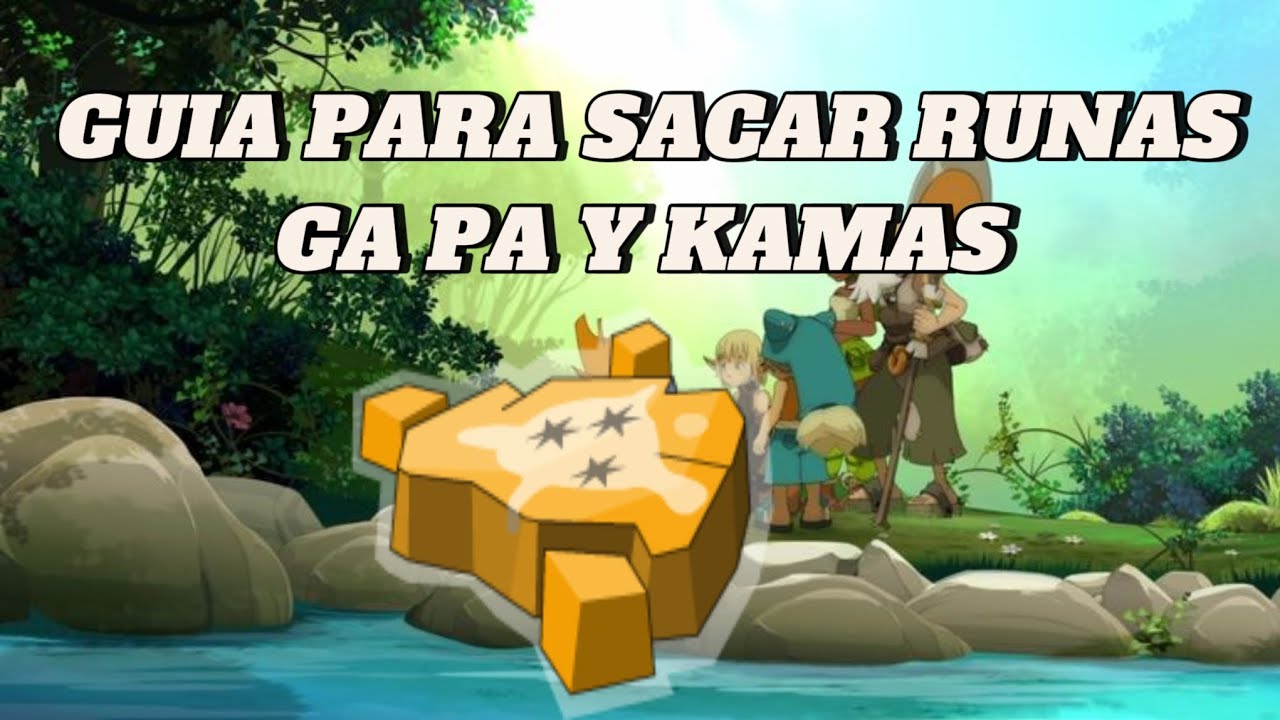 LA MEJOR GUIA PARA HACER KAMAS CON RUNAS GA PA /DOFUS TOUCH 🪙 - YouTube