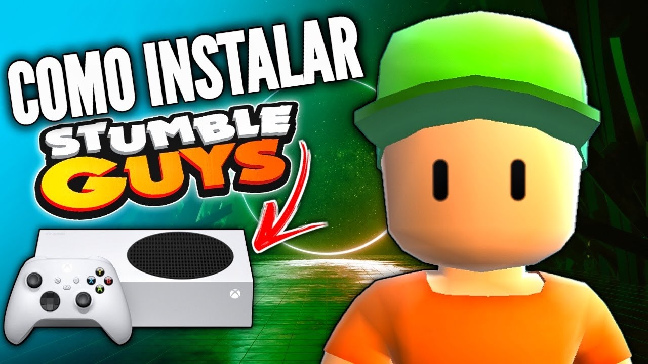 COMO INSTALAR STUMBLE GUYS DE GRAÇA NO XBOX SERIES S - YouTube