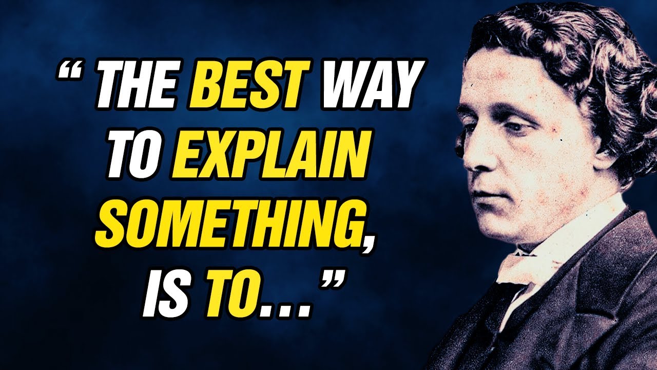 50 Most Famous Lewis Carroll Quotes [The Author Of Alice In Wonderland ...