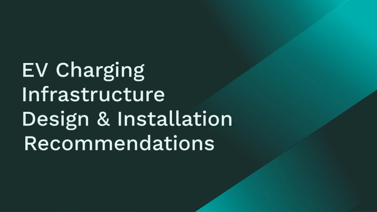 EV Charging Infrastructure Design & Installation Recommendations EV ...