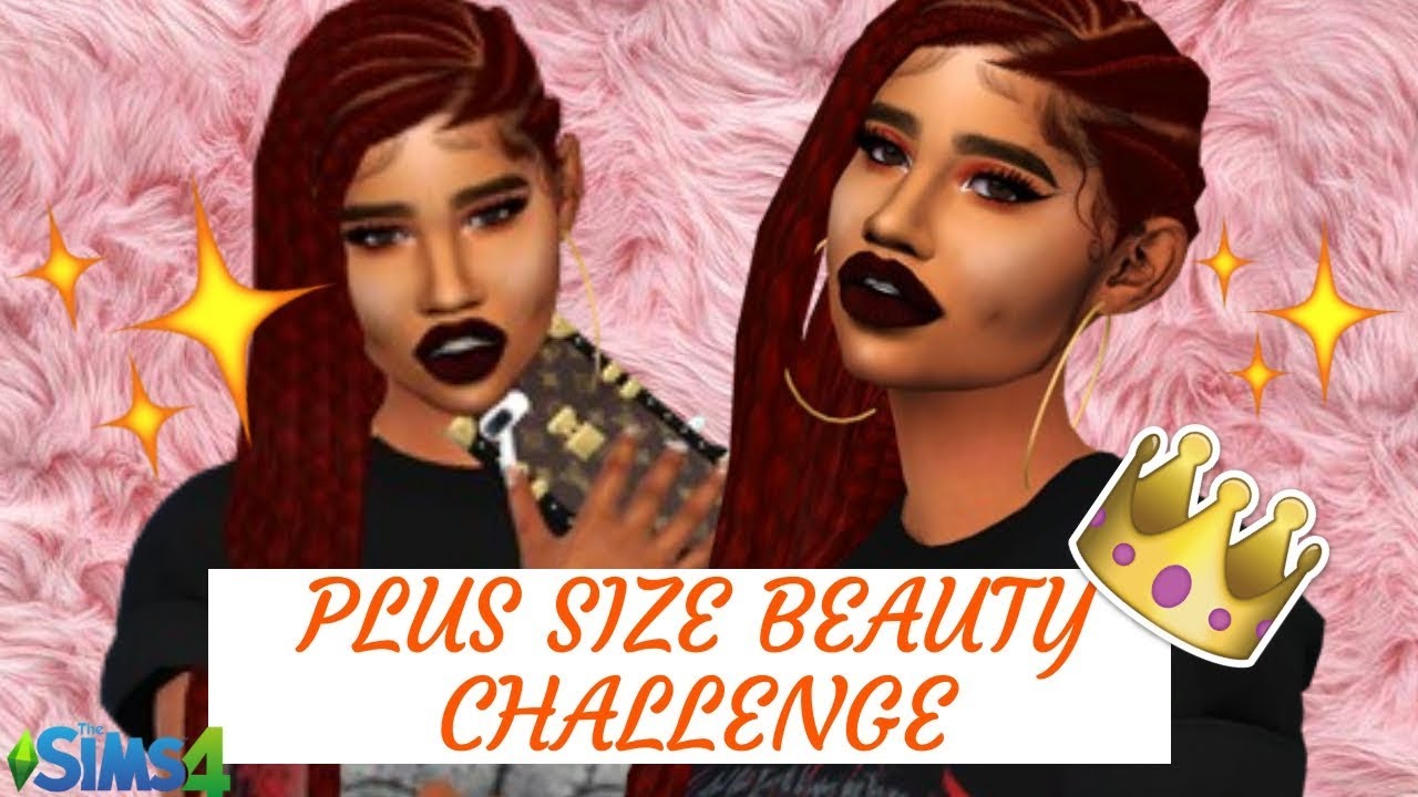 THE SIMS 4 | Plus Sized Beauty Challenge 👑 #1 - YouTube