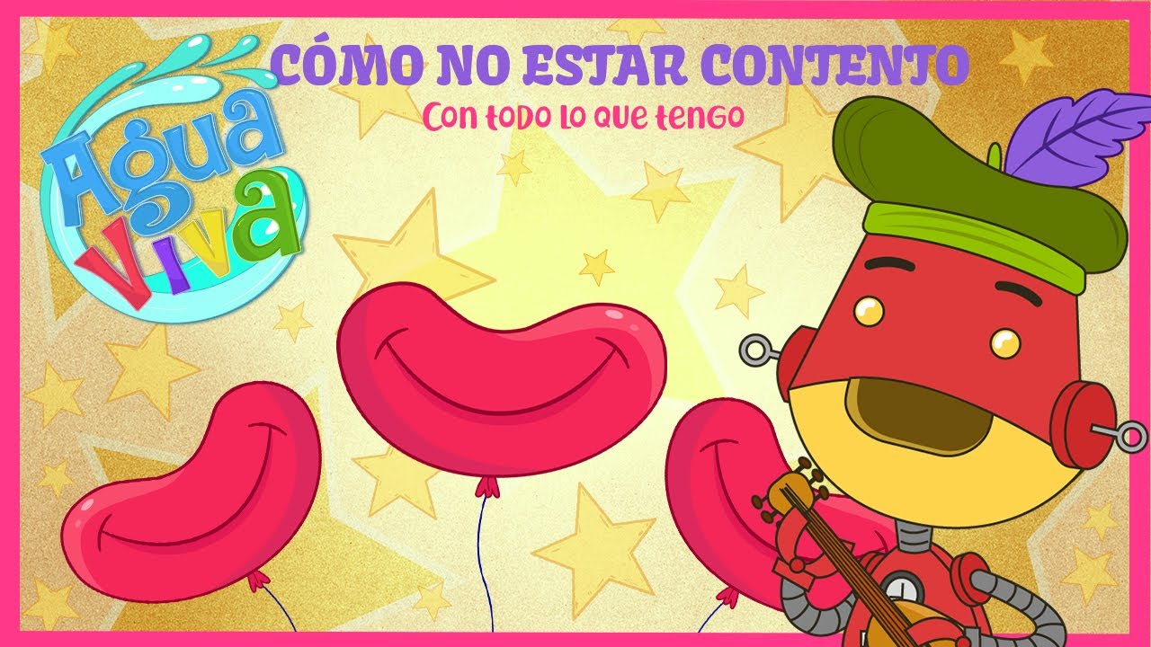 "Cómo no estar contento" #25 Vídeos infantiles | Agua Viva - YouTube