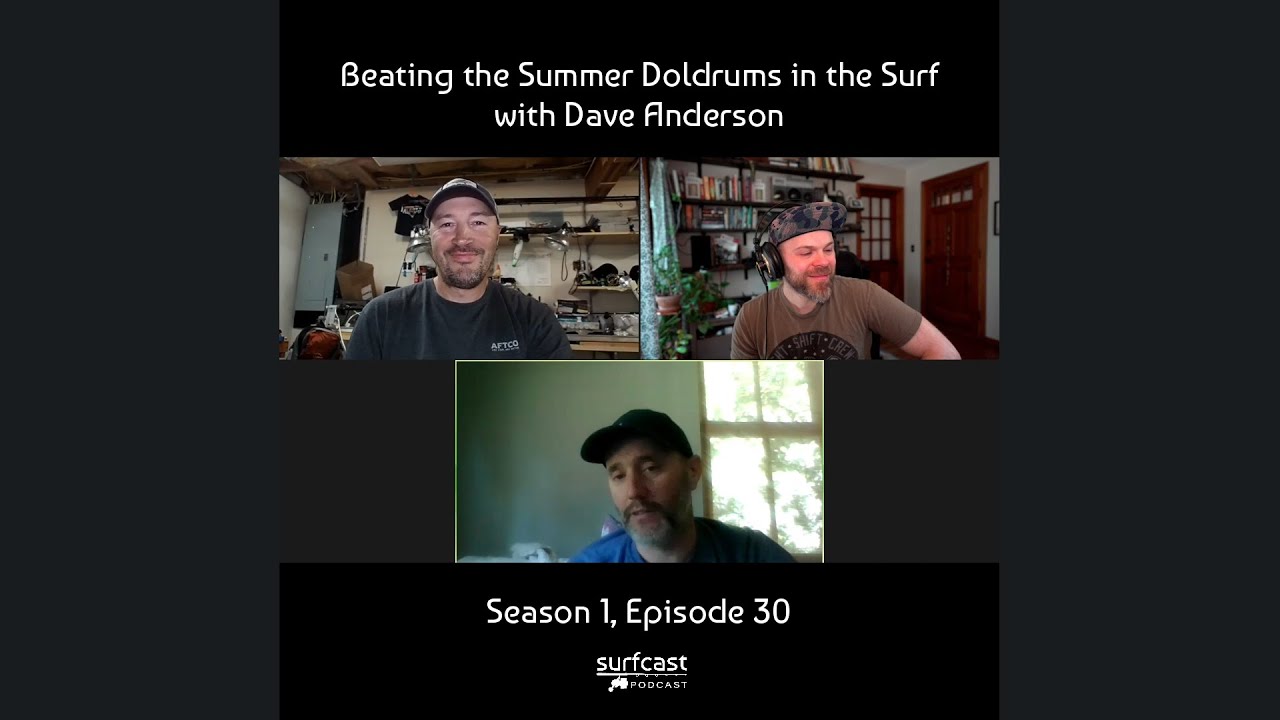 S1:E30 | Beating the Summer Doldrums in the Surf with Dave Anderson - YouTube