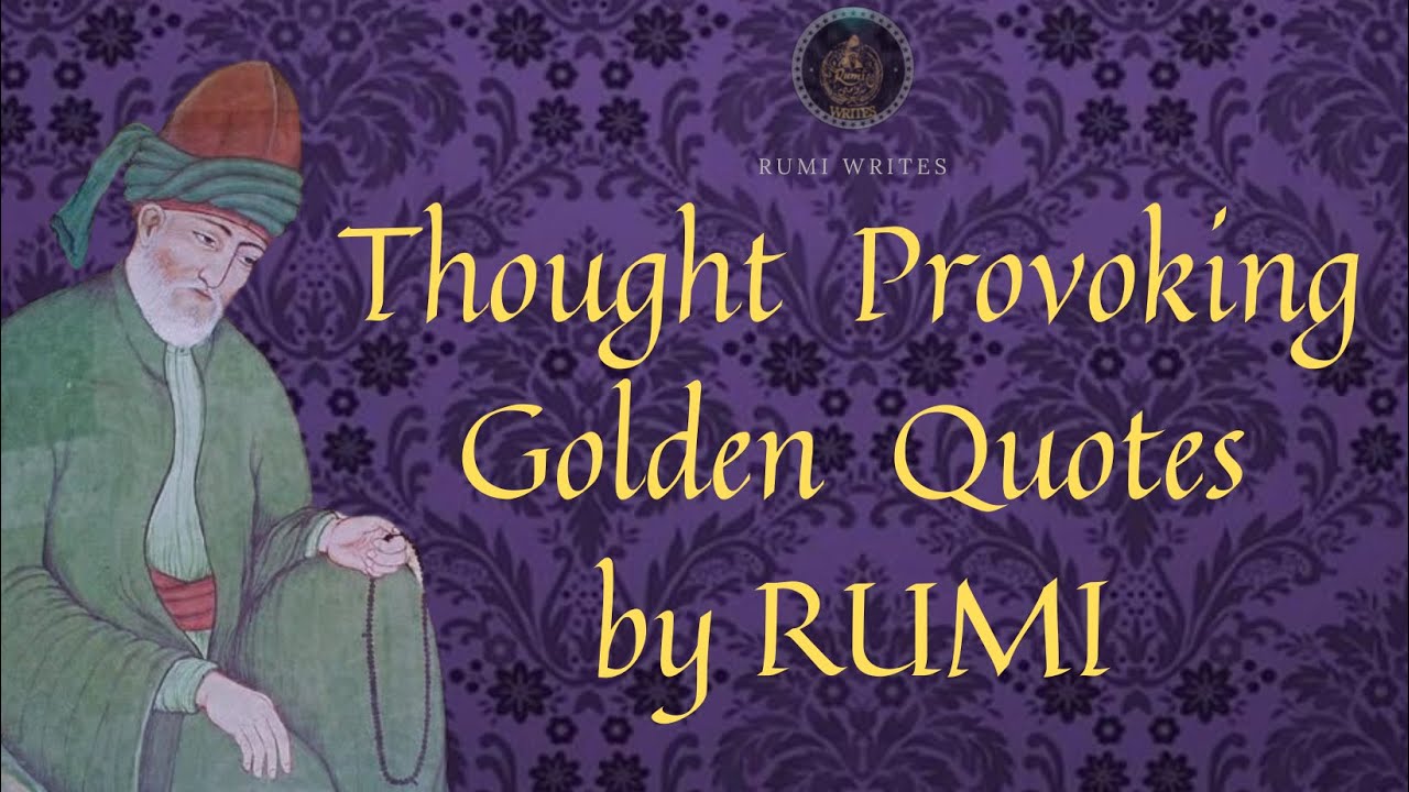 Golden Quotes by RUMI | Rumi Quotes in English | Rumi poetry - YouTube