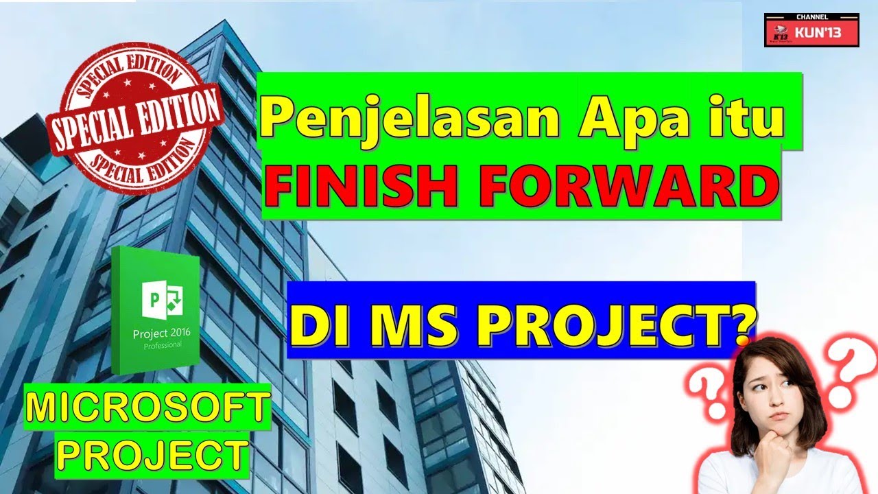 APA ITU FINISH FORWARD DI MS PROJECT? SIMAK PENJELASAN SIMPLENYA! - YouTube