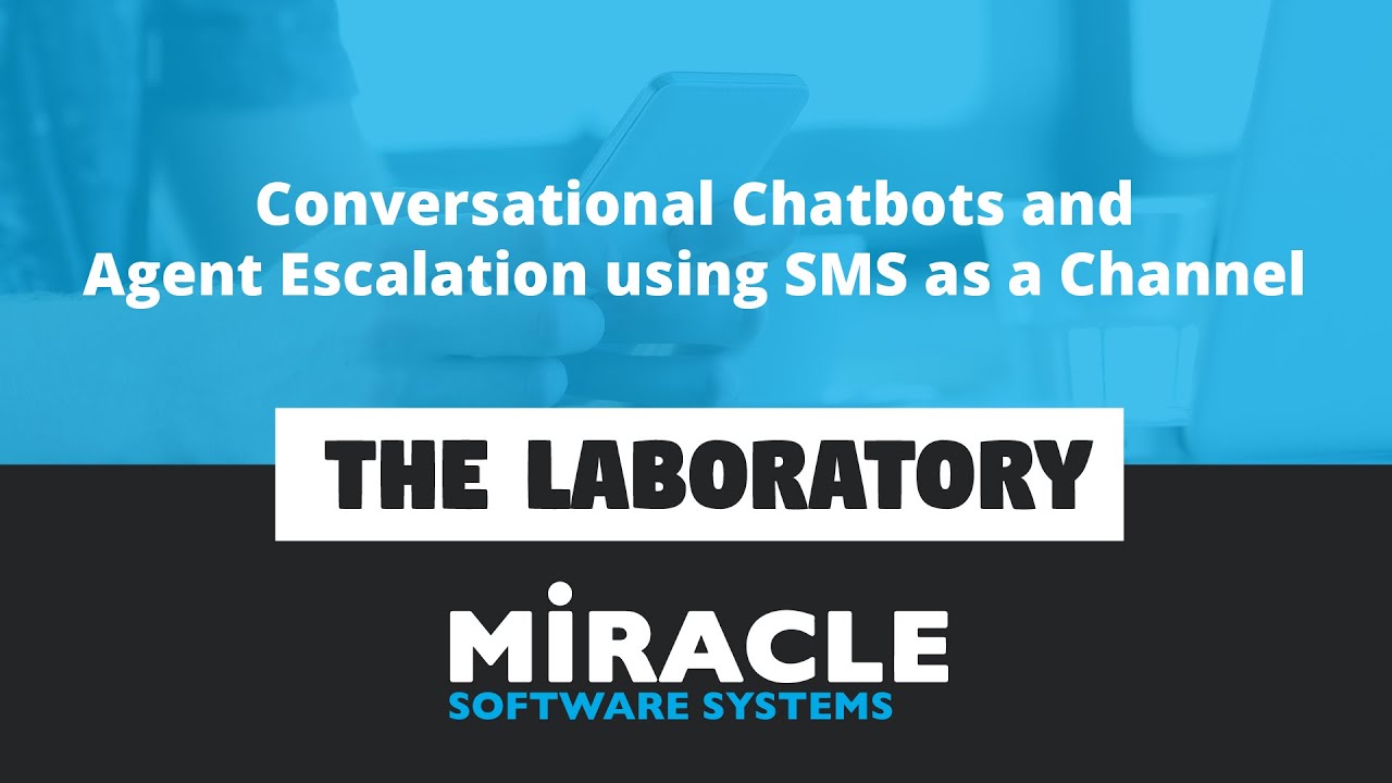 Conversational Chatbots and Agent Escalation using SMS as a Channel ...