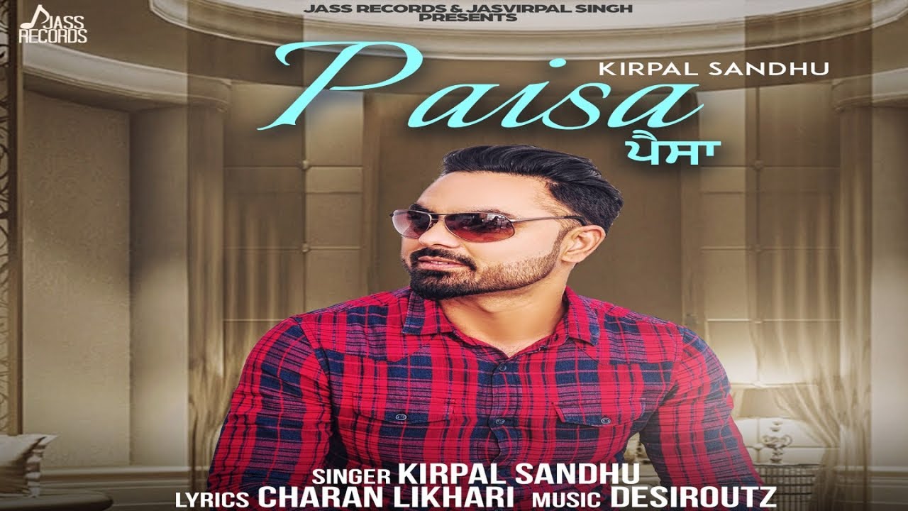 Paisa | Official Audio | Kirpal Sandhu | Songs 2018 | Jass Records ...