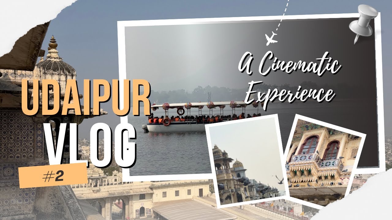 A Udaipur Cinematic Journey | City of Lakes in Frames| vlog#2 | LIFE OF RUDRA - YouTube