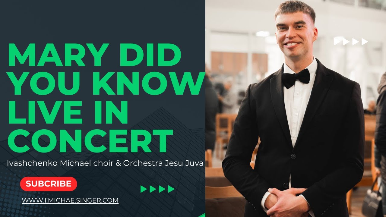 Mary Did You Know LIVE IN CONCERT - Ivashchenko Michael choir ...